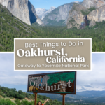 things to do in oakhurst yosemite national park gateway - Le Wild Explorer